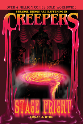 Stage Fright (Creepers, #2) by Edgar J. Hyde | Goodreads