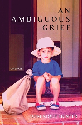 An Ambiguous Grief by Dominique Hunter | Goodreads