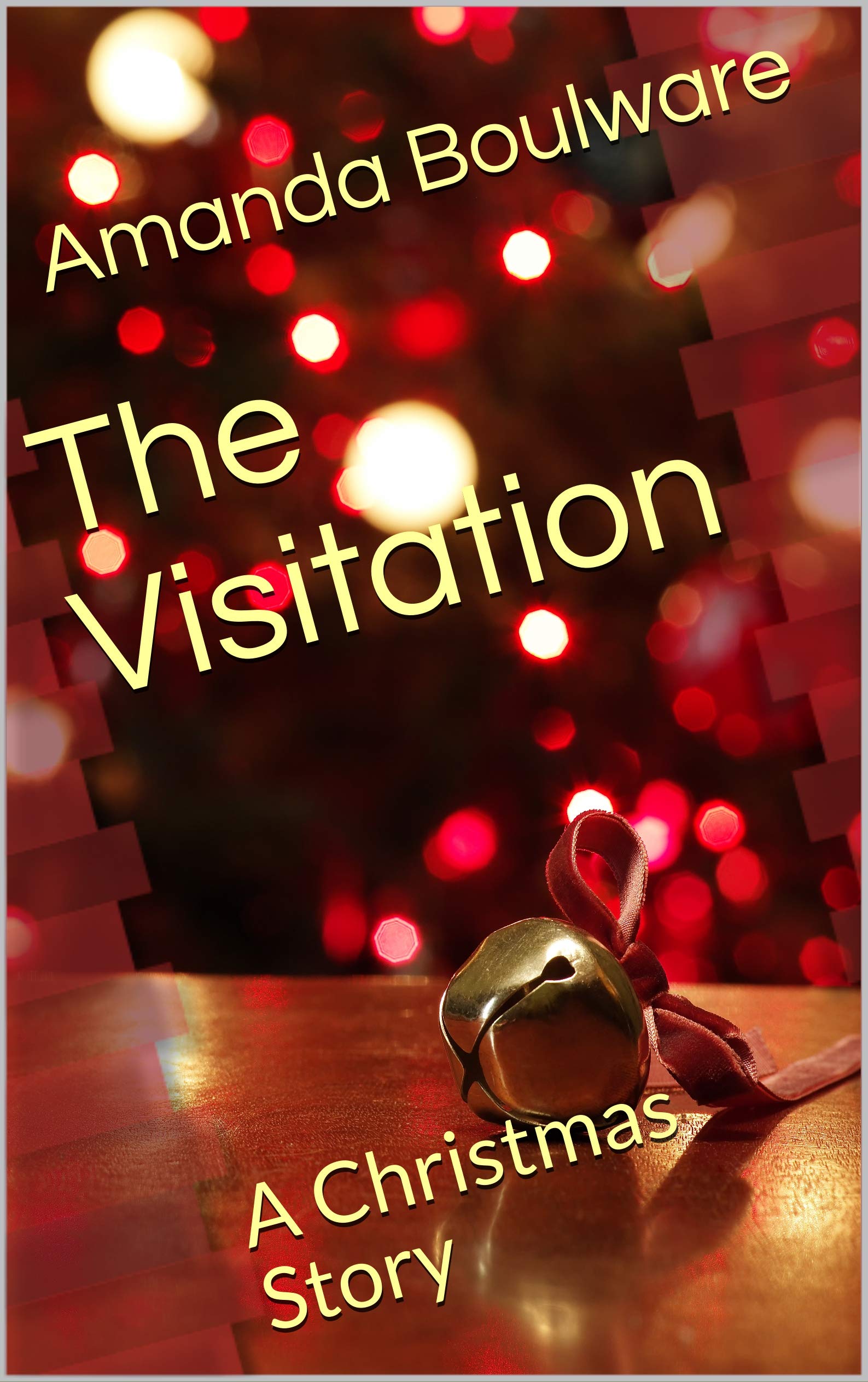 The Visitation: A Christmas Story by Amanda Boulware | Goodreads