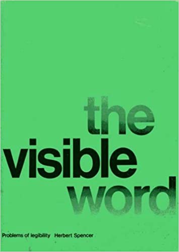 The Visible Word: Problems of Legibility by Herbert Spencer | Goodreads