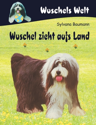 Wuschel zieht aufs Land (German Edition) by Sylvana Baumann | Goodreads