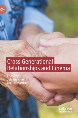 Cross Generational Relationships and Cinema by Joel Gwynne | Goodreads