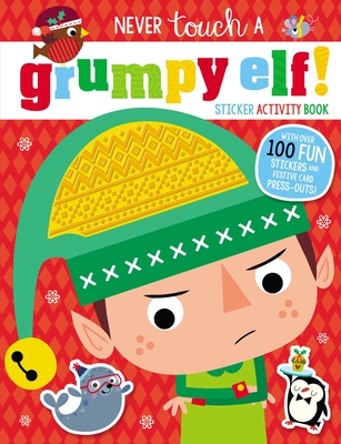 Never Touch a Grumpy Elf Sticker Activity Book by Make Believe Ideas ...