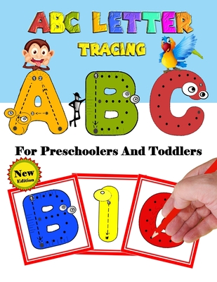 ABC Letter Tracing for Preschoolers and toddler New Edition: A Fun Book ...