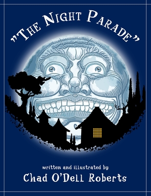 The Night Parade by Chad O'Dell Roberts | Goodreads
