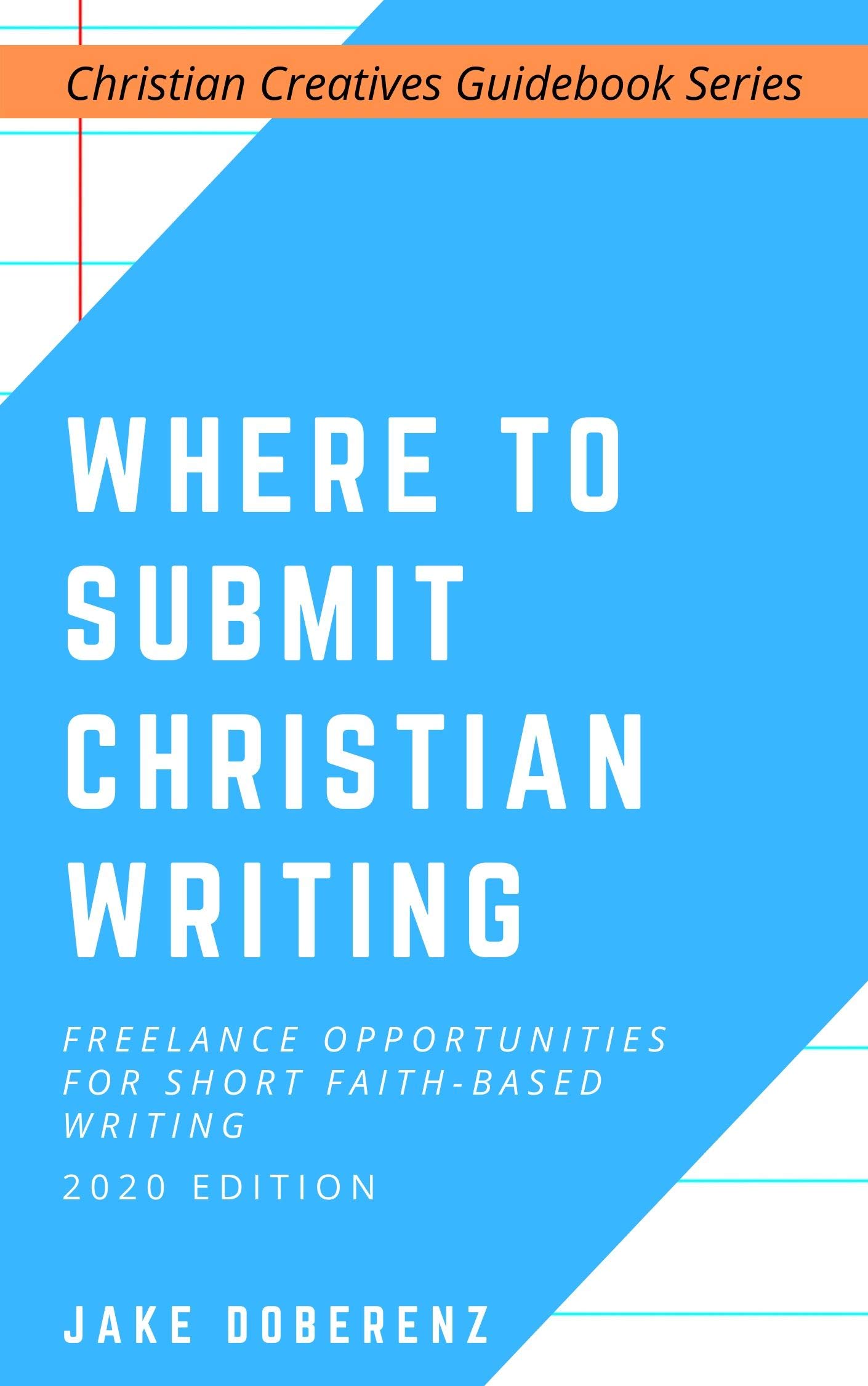 Where to Submit Christian Writing: Freelance Opportunities for Short ...