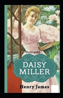 Daisy Miller Illustrated by Henry James | Goodreads
