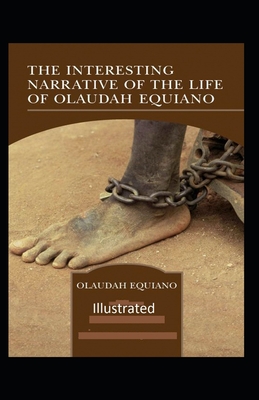 The Interesting Narrative of the Life of Olaudah Equiano Illustrated by ...