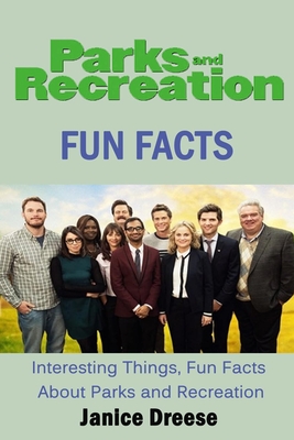 Parks And Recreation Fun Facts: Interesting Things, Fun Facts About ...