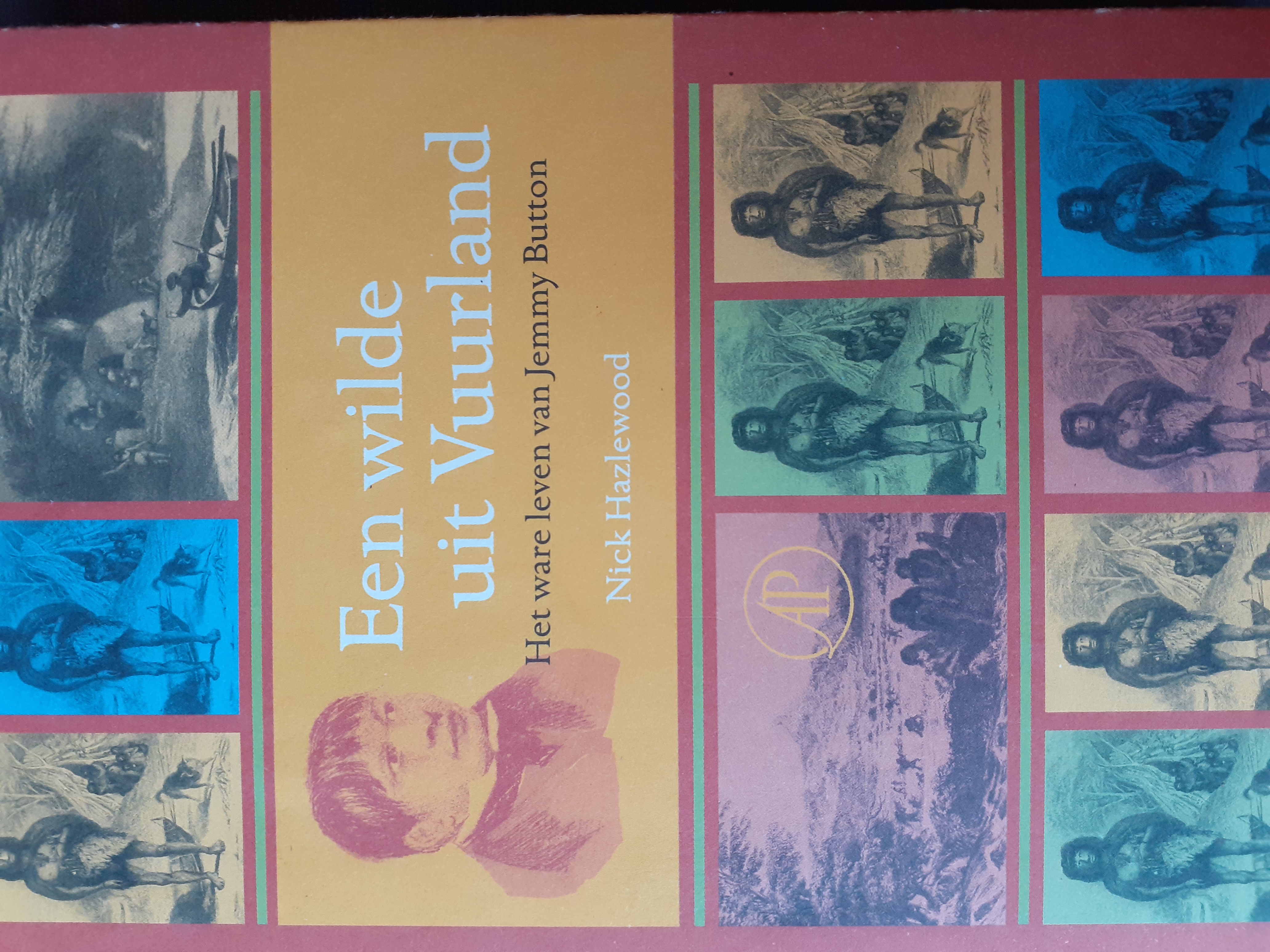 Een wilde uit Vuurland: Het ware leven van Jemmy Button by Nick ...