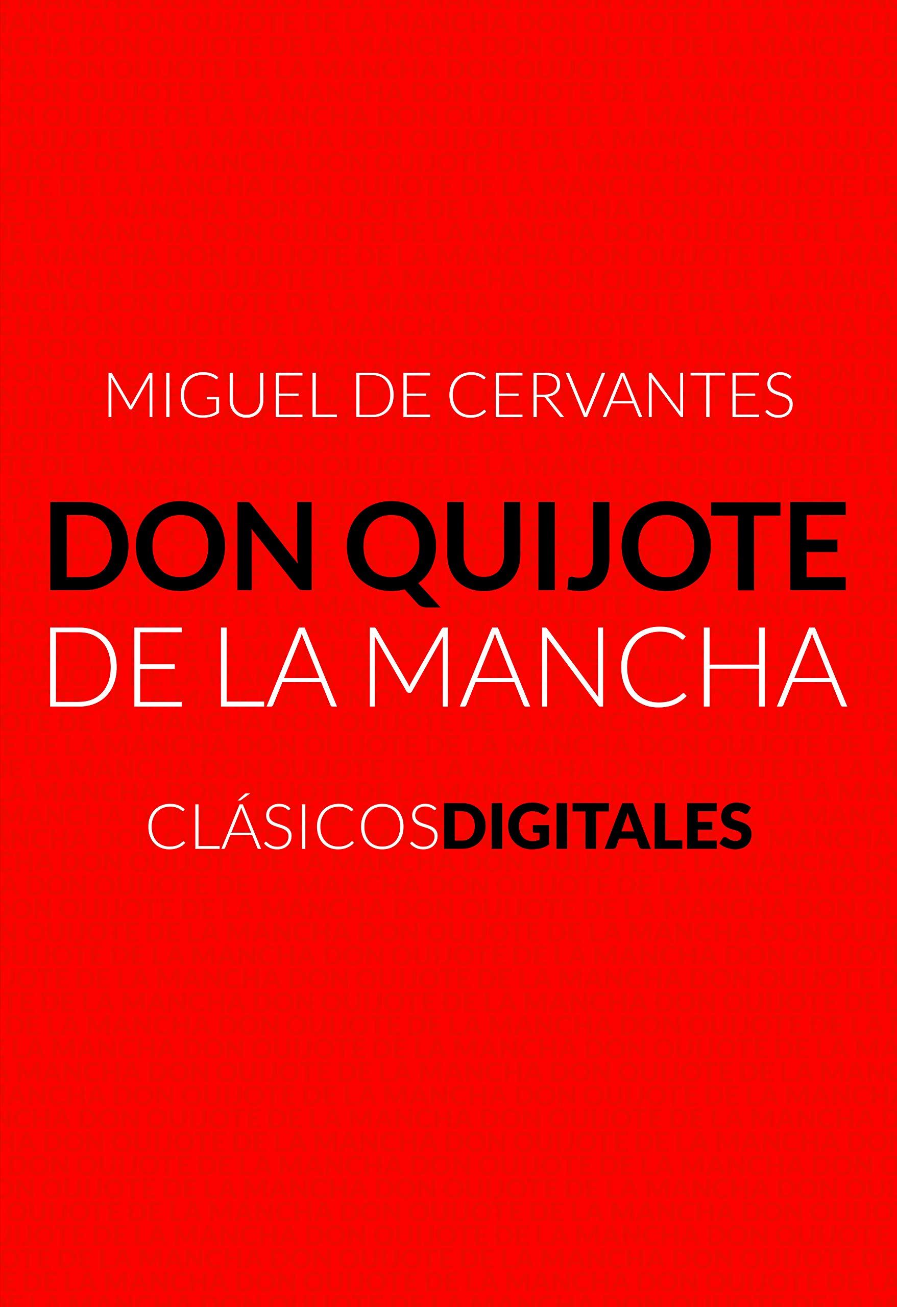 Don Quijote de la Mancha (Clásicos Digitales) by Miguel de Cervantes ...