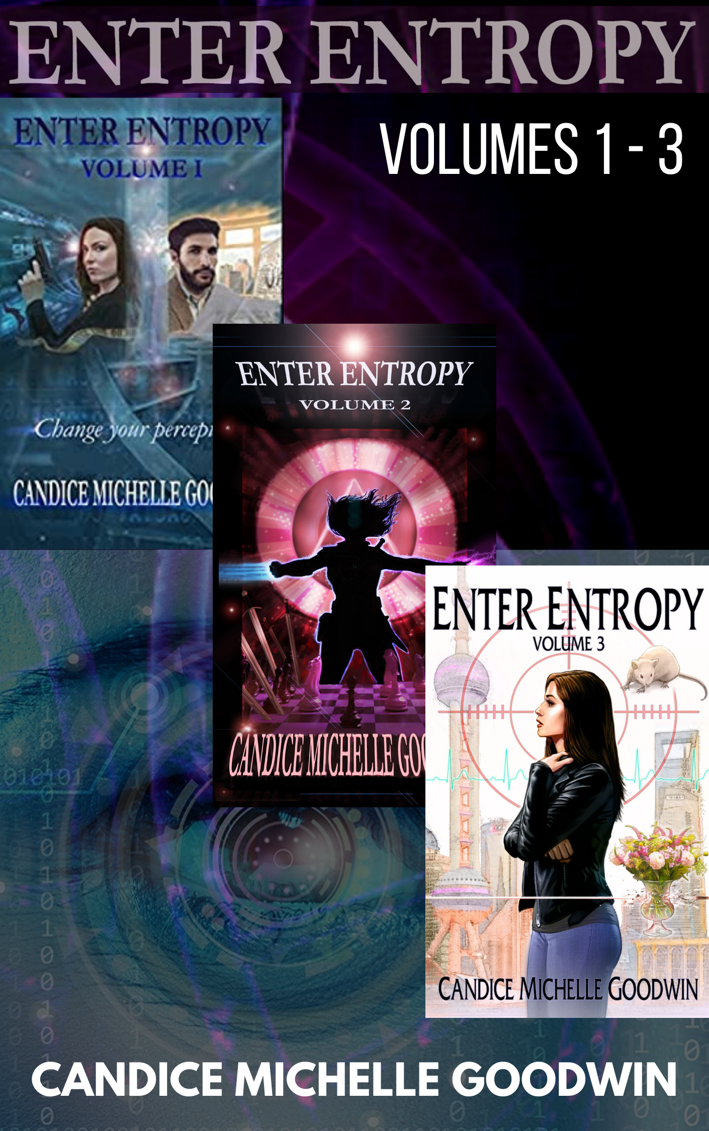 Enter Entropy Volumes 1 - 3 by Candice Michelle Goodwin | Goodreads