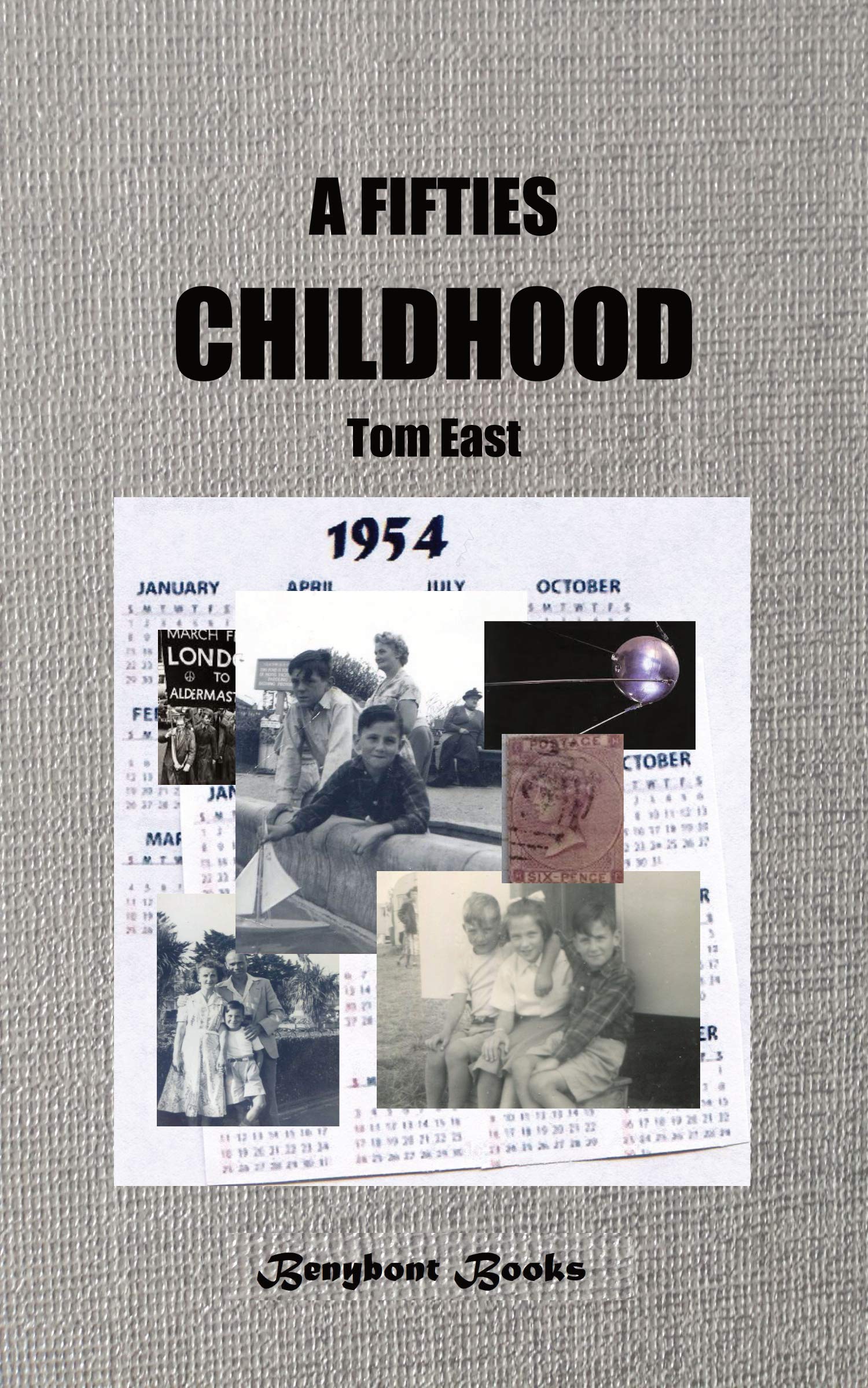 A Fifties Childhood by Tom East | Goodreads