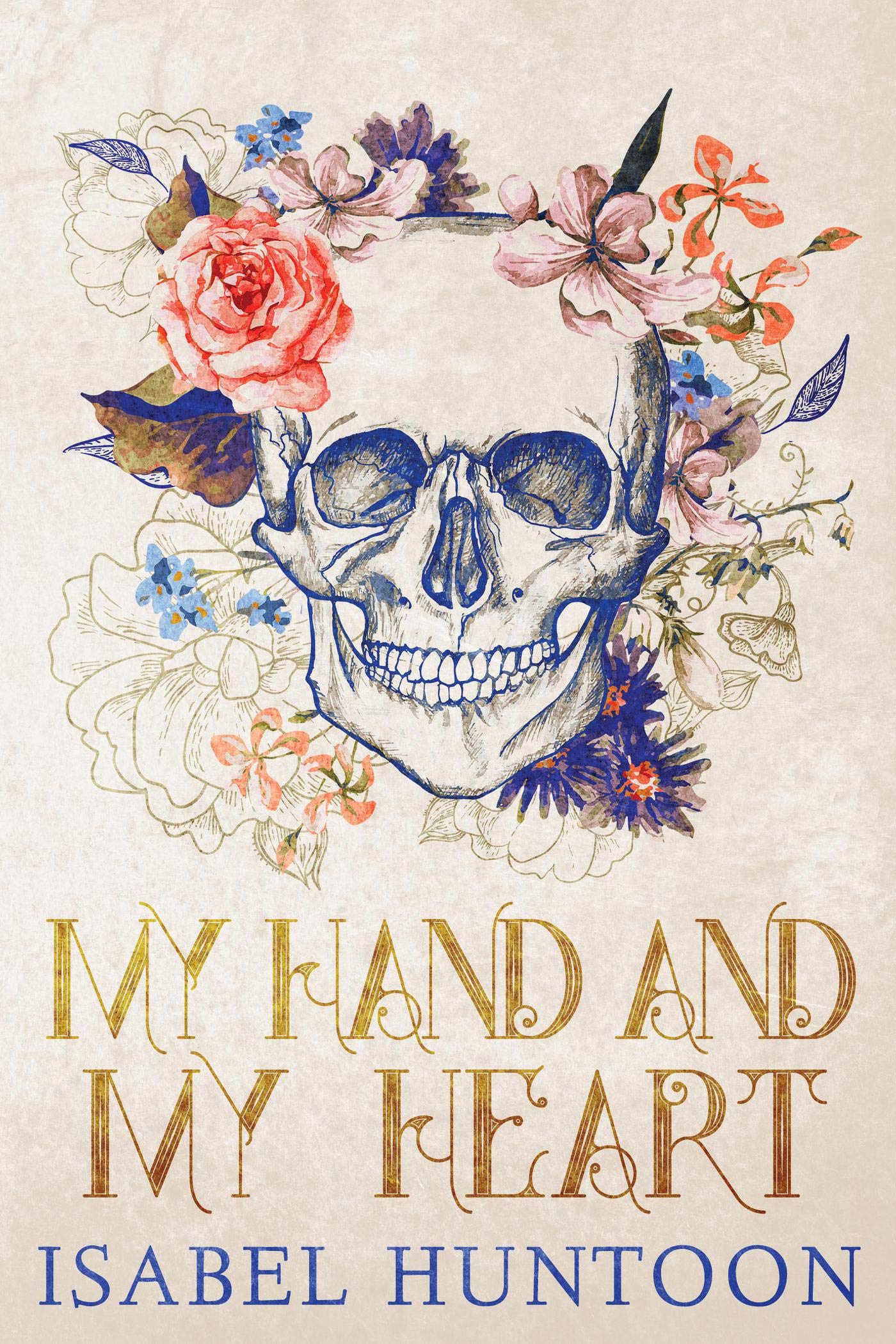 My Hand and My Heart by Isabel Huntoon | Goodreads