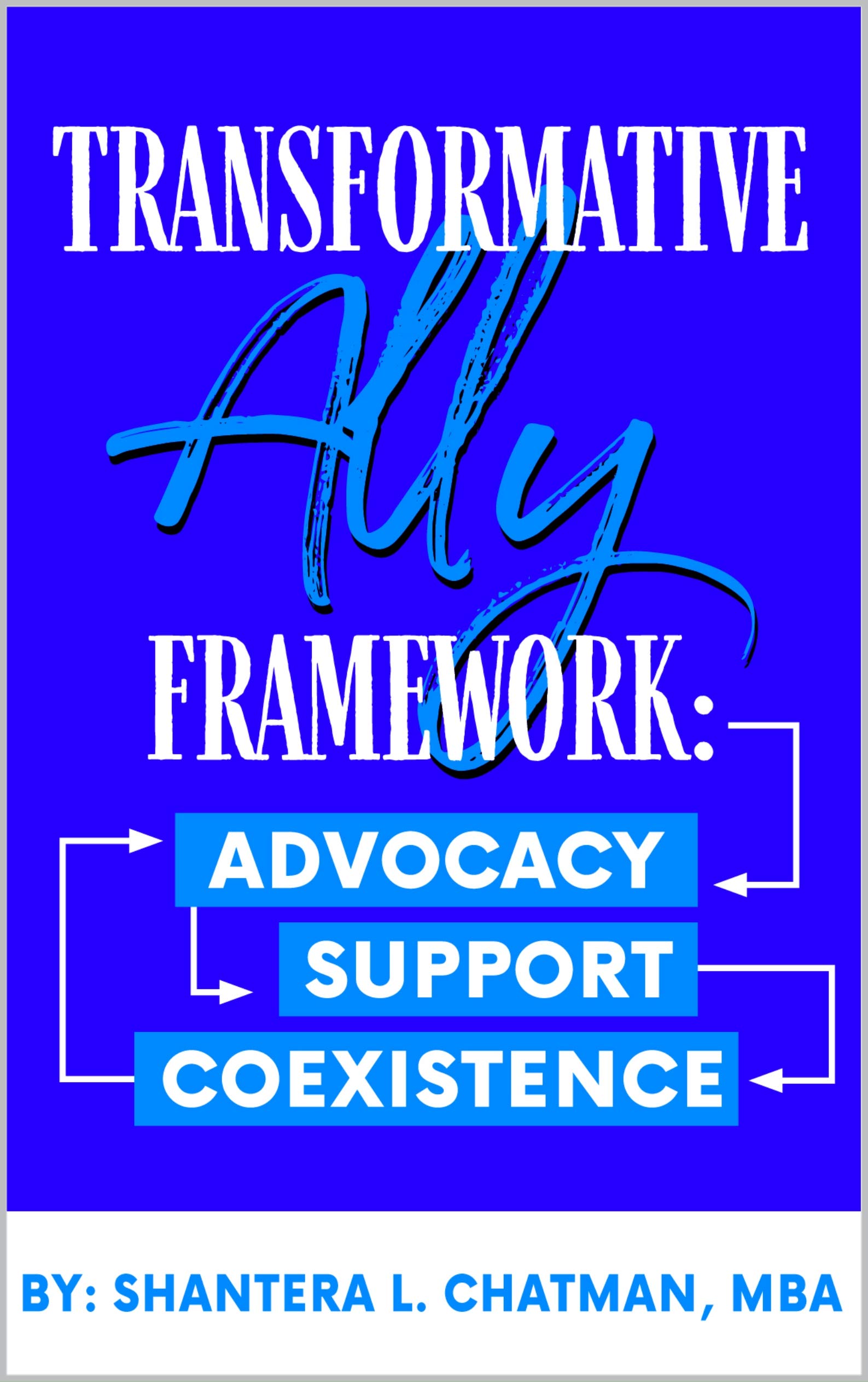 Transformative Ally Framework: Advocacy, Support, and Coexistence by ...