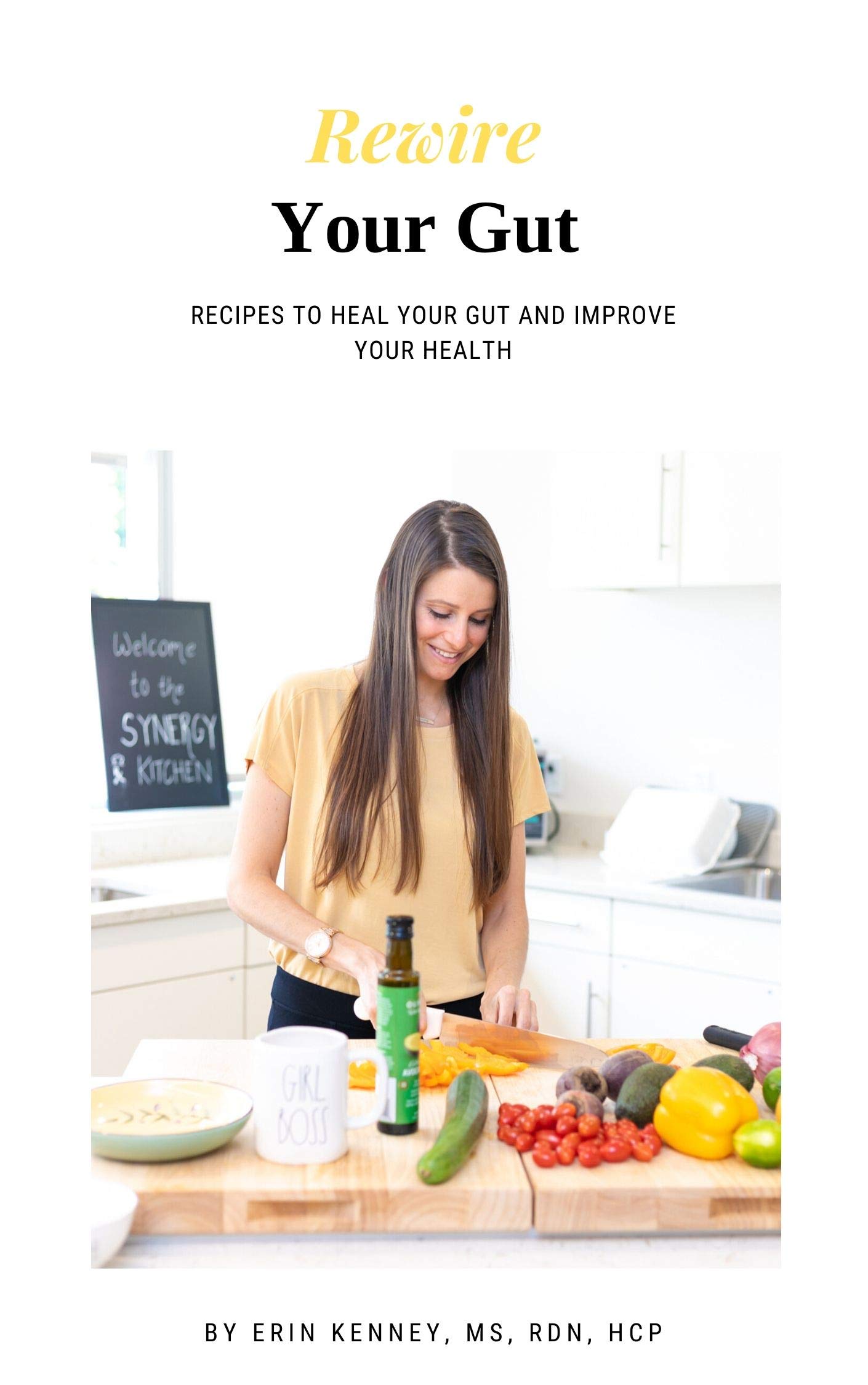 Rewire Your Gut by Erin Kenney | Goodreads