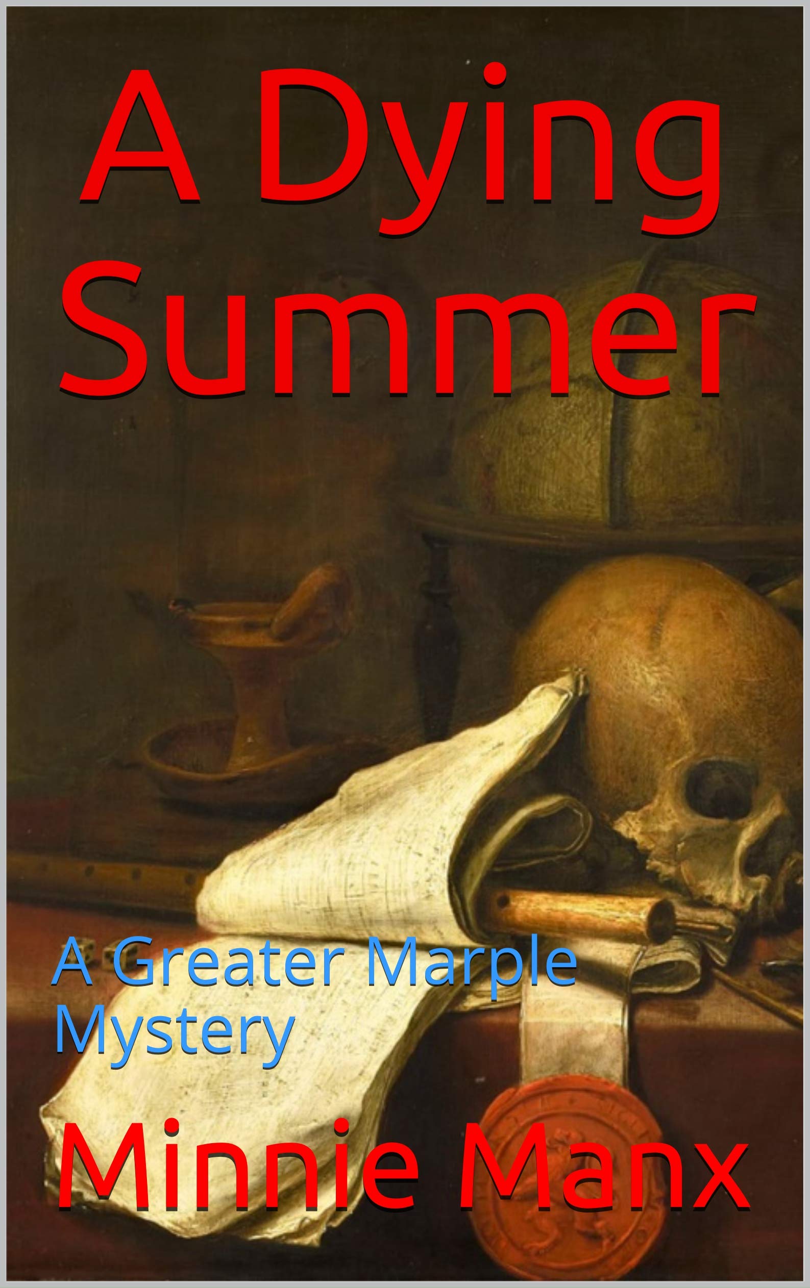 A Dying Summer: A Greater Marple Mystery by Minnie Manx | Goodreads