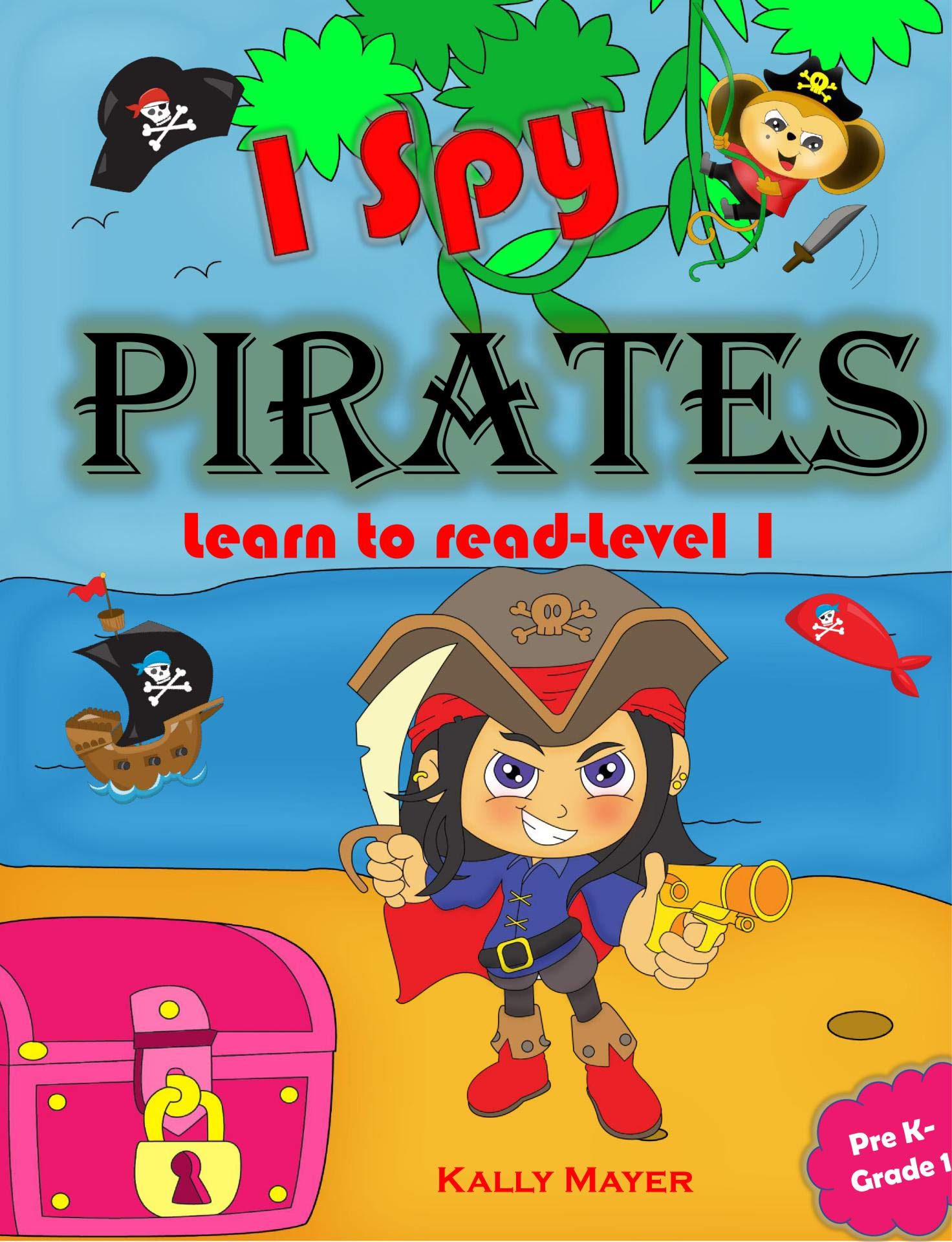 I Spy Pirates!: Learn to Read Level 1 (PreK - Grade 1) by Kally Mayer ...
