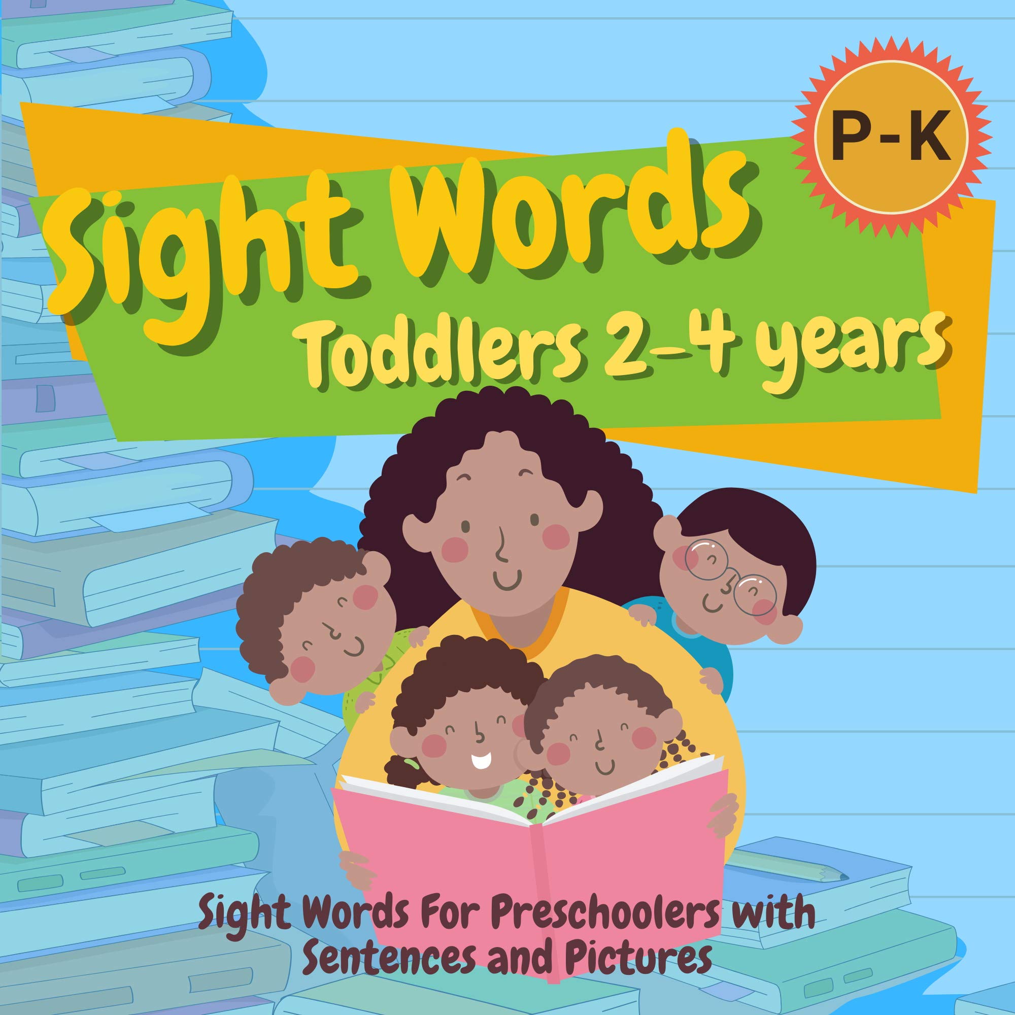 Sight Words For Toddlers 2-4 Years: A Sight Word Sentence and Picture ...