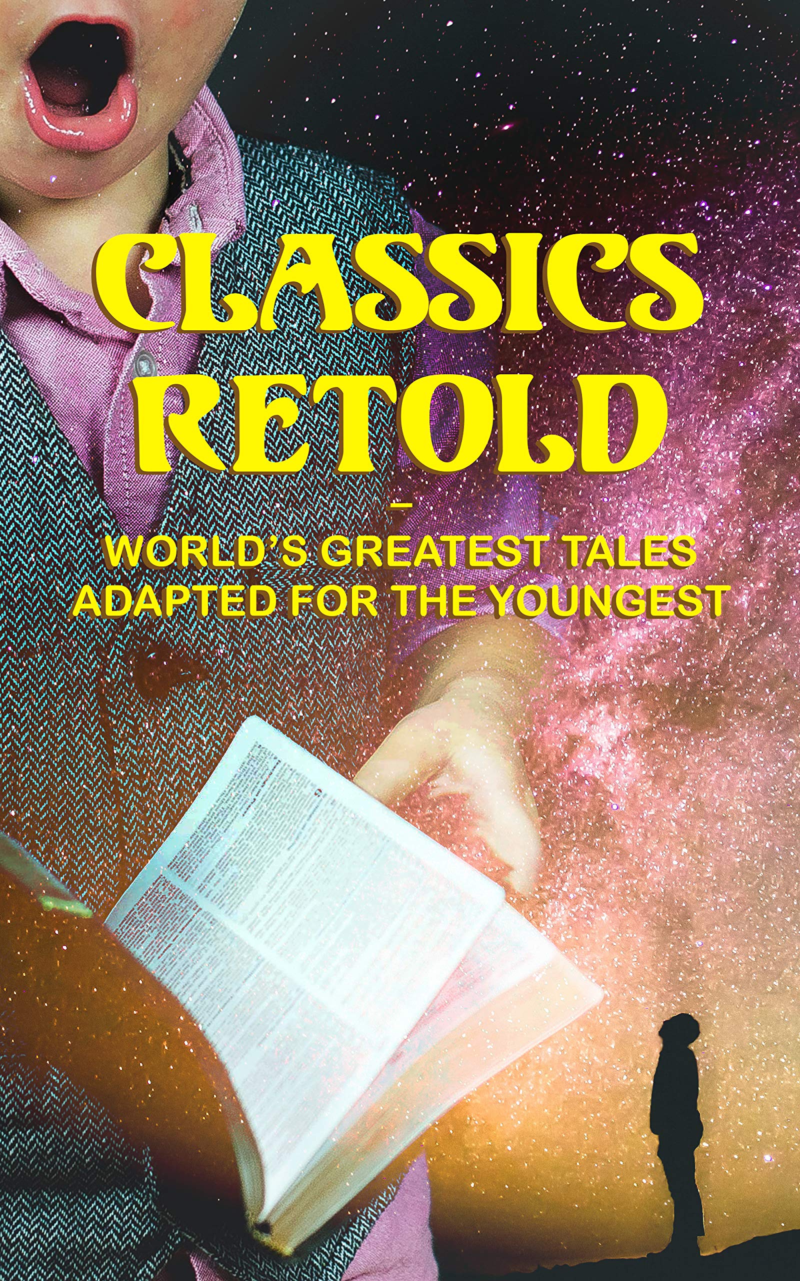 Classics Retold – World's Greatest Tales Adapted for the Youngest ...