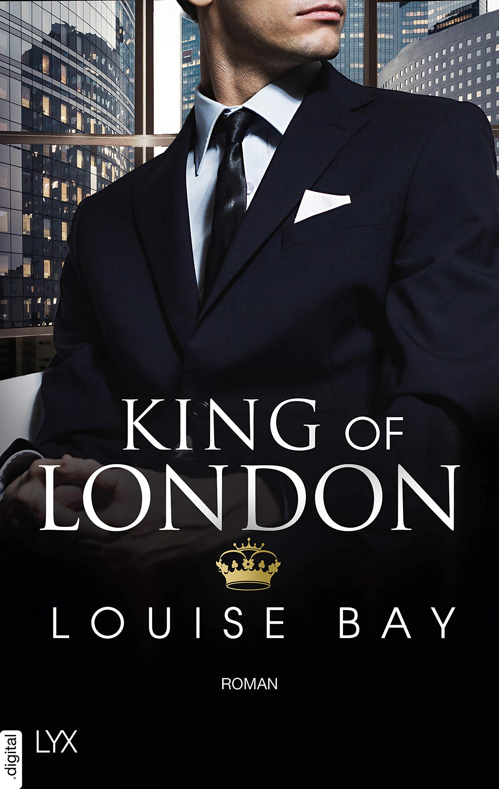 King of London (Kings of London Reihe 1) by Louise Bay | Goodreads