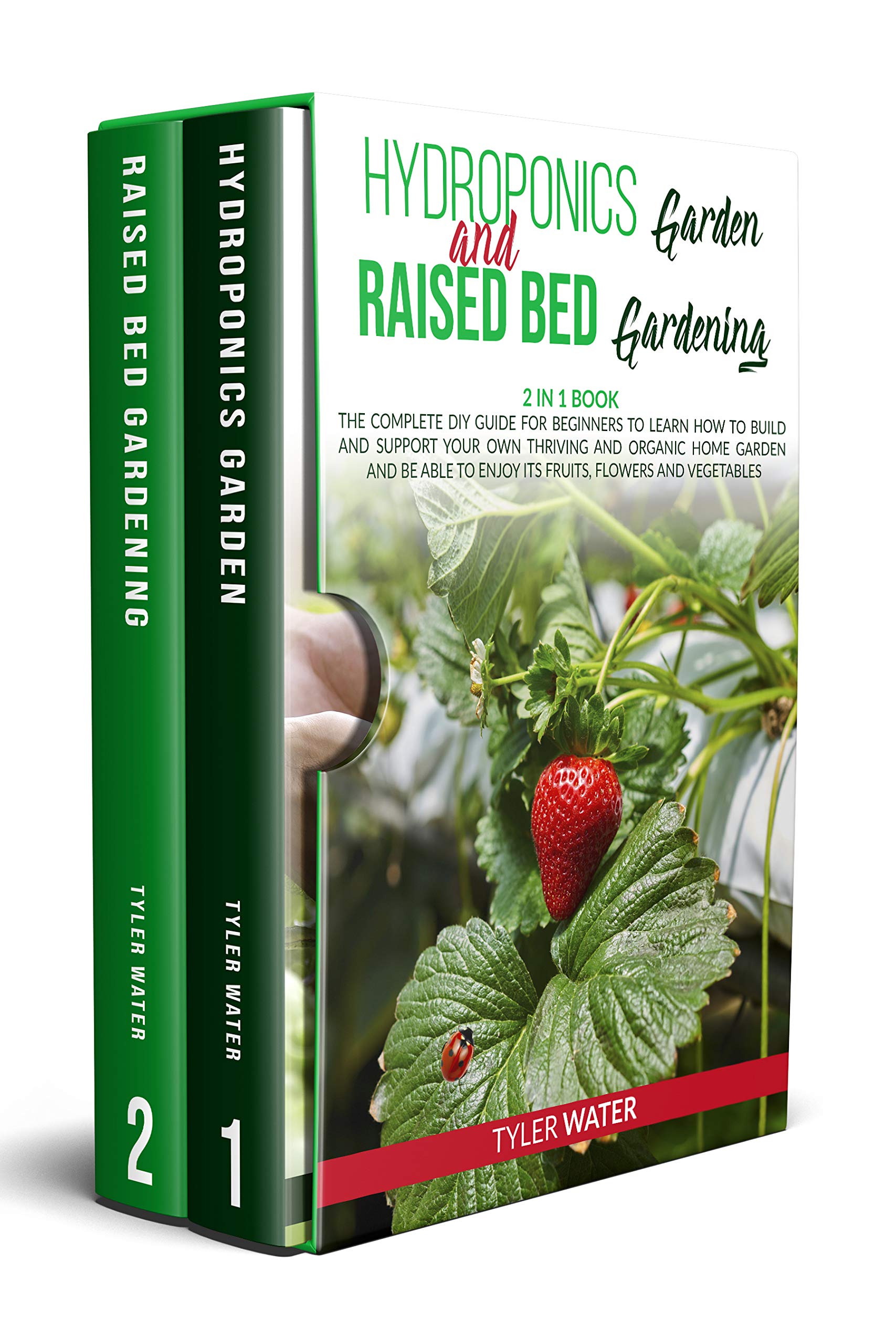 Hydroponics Garden and Raised Bed Gardening: 2 in 1 Book: The Complete ...
