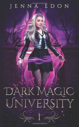 Dark Magic University (The Dark Magic Series) by Jenna Edon | Goodreads