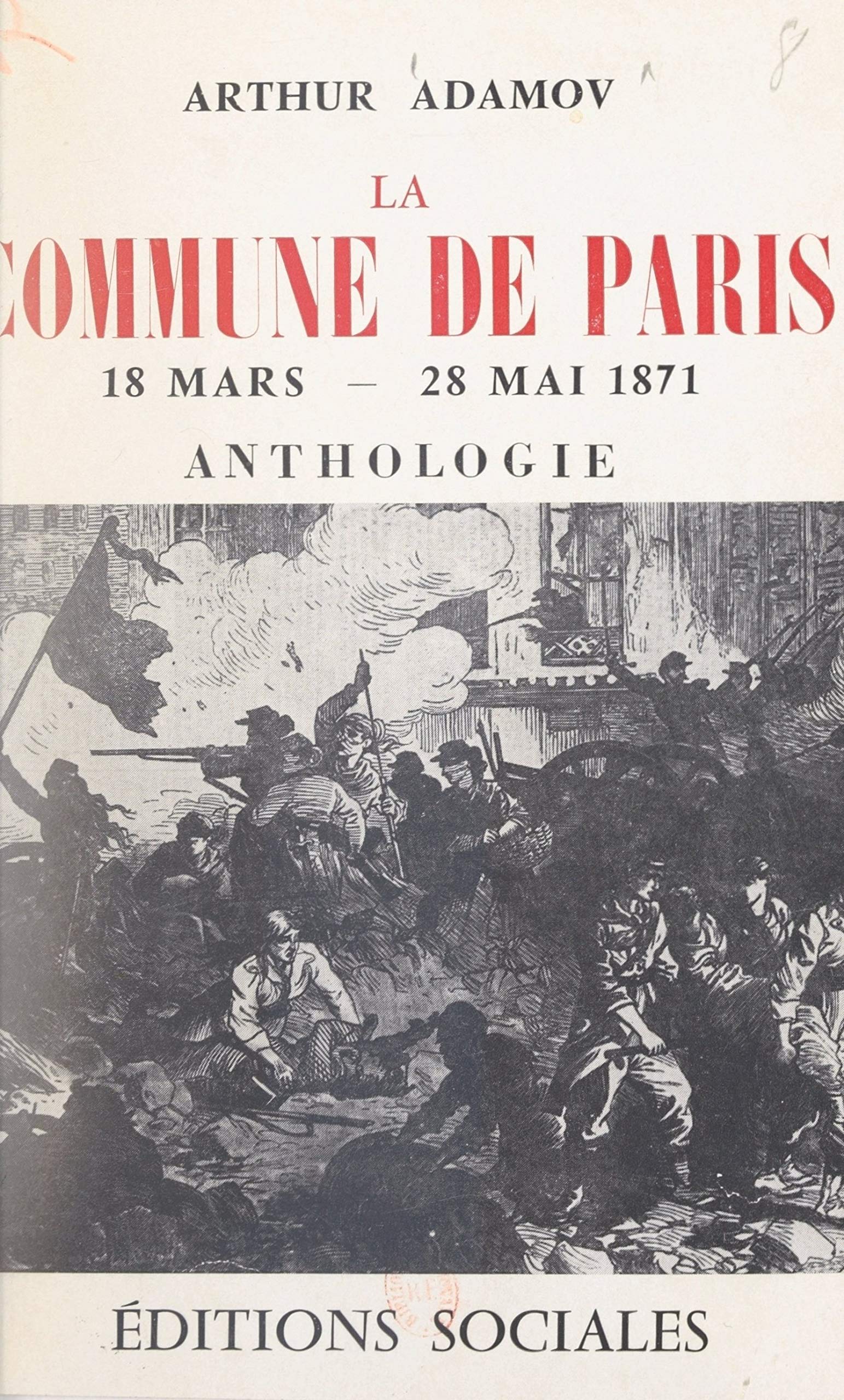 La Commune de Paris : 18 mars-22 mai 1871: Anthologie by Arthur Adamov ...