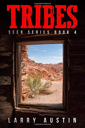 Tribes: Seer Series Book 4 by Larry Austin | Goodreads