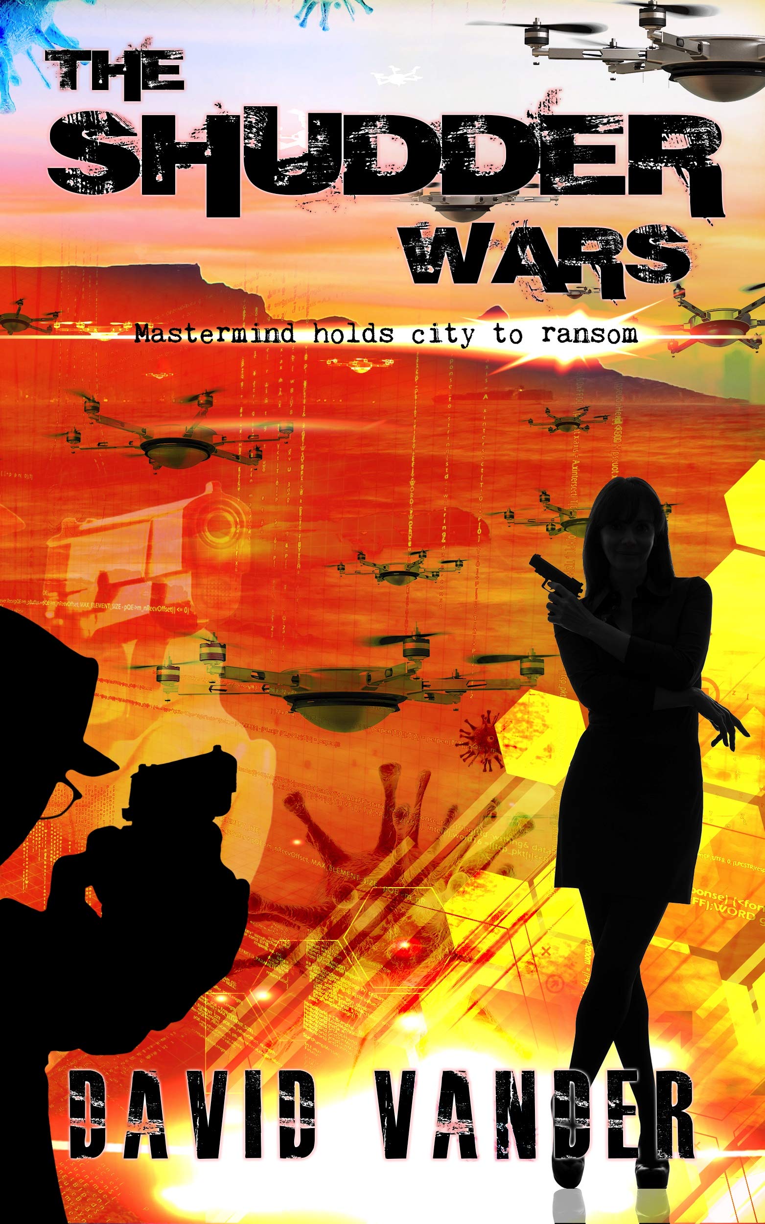 The Shudder Wars: Mastermind holds city to ransom by David Vander ...