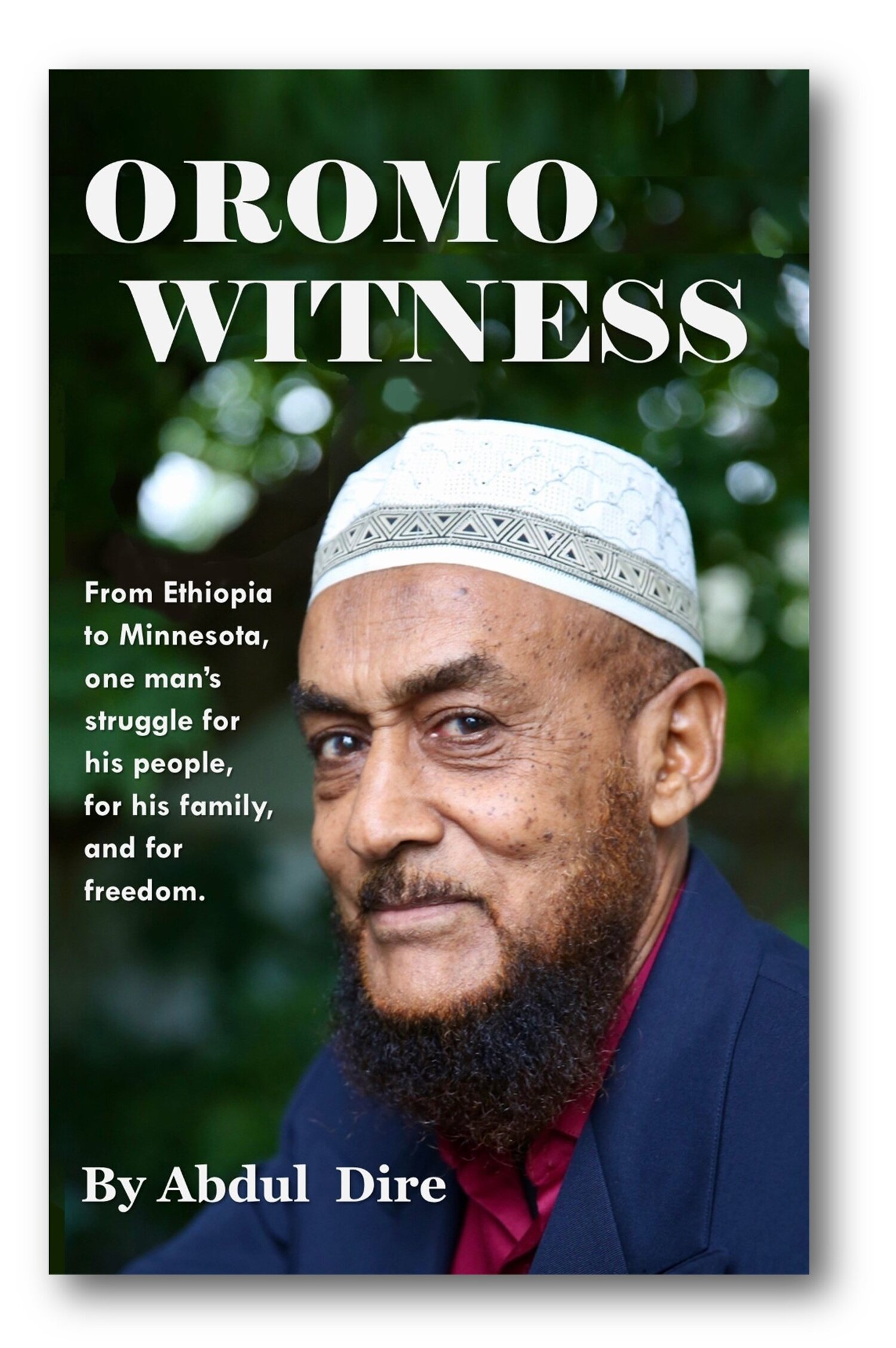 Oromo Witness by Abdul Dire | Goodreads
