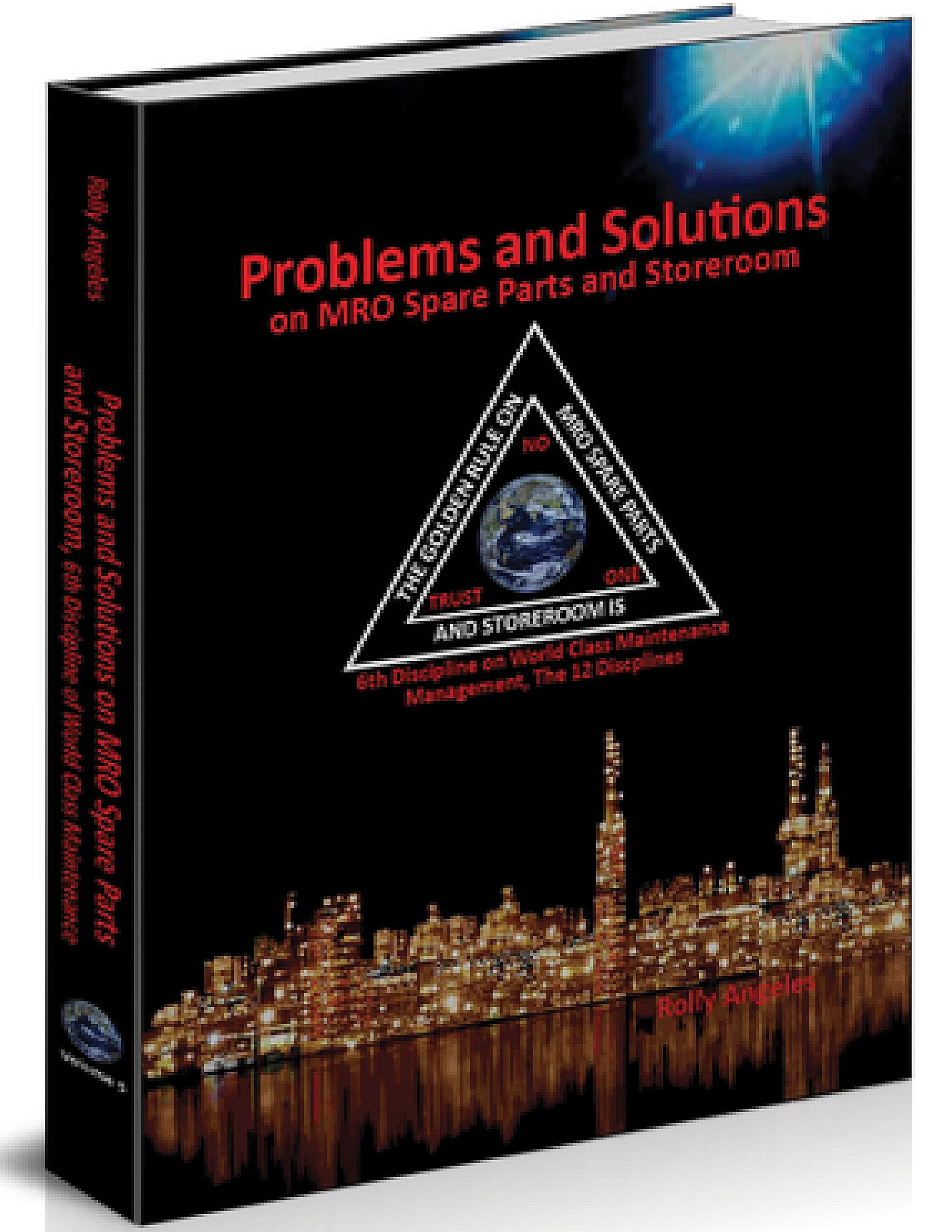 Problems and Solutions on MRO Spare Parts and Storeroom: 6th Discipline ...