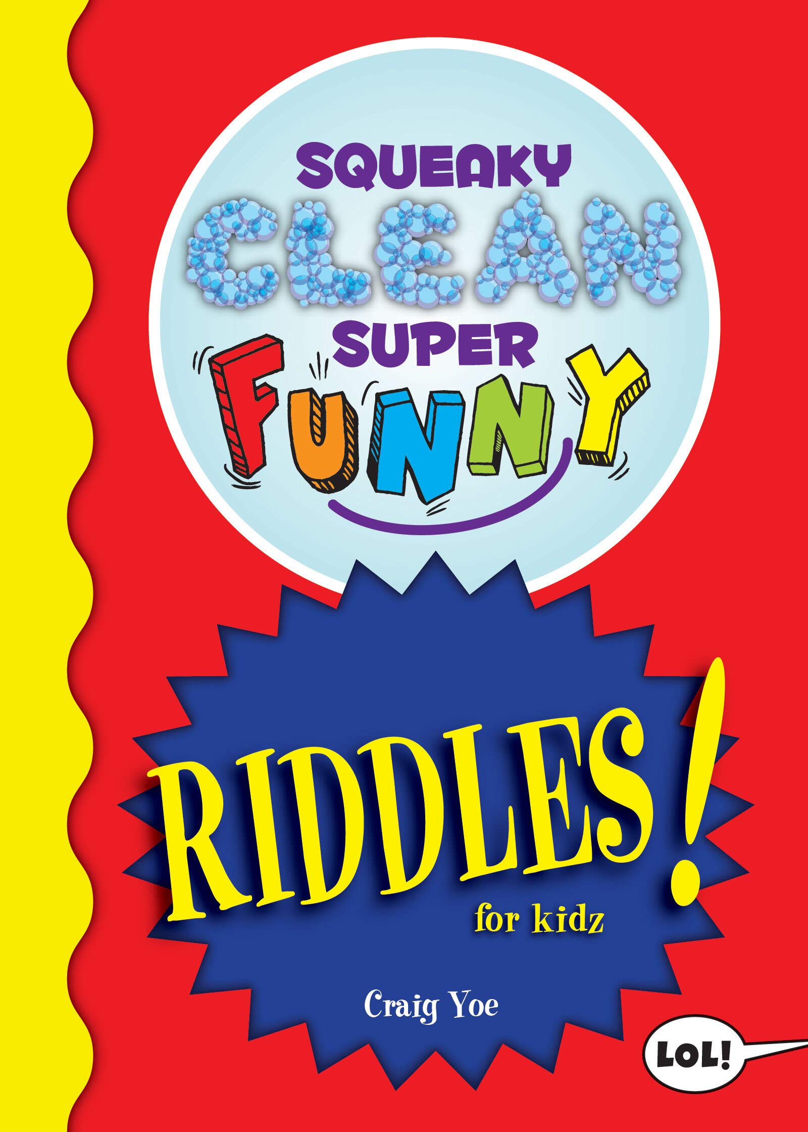 Squeaky Clean Super Funny Riddles For Kidz By Craig Yoe Goodreads Squeaky Clean Super Funny Riddles For Kidz By Craig Yoe Goodreads
