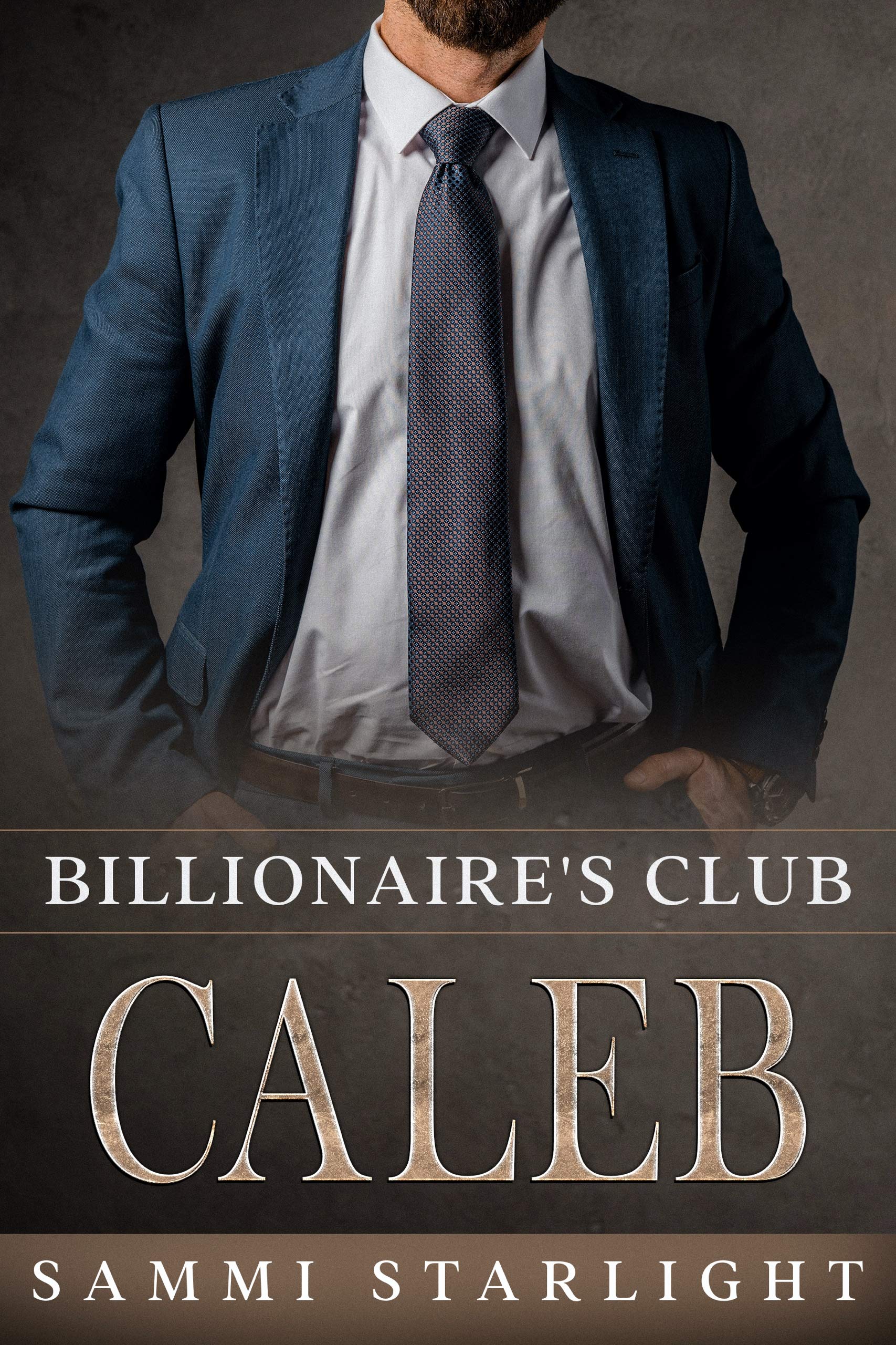 Caleb (Billionaire's Club Book 3) by Sammi Starlight | Goodreads