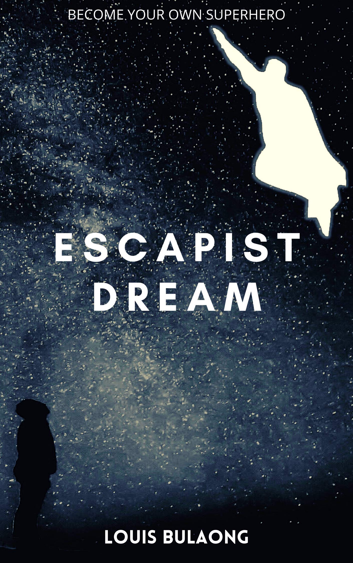 Escapist Dream by Louis Bulaong | Goodreads