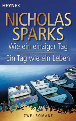 Wie Ein Einziger Tag: Eig Tag Wie Ein Leben by Nicholas Sparks | Goodreads