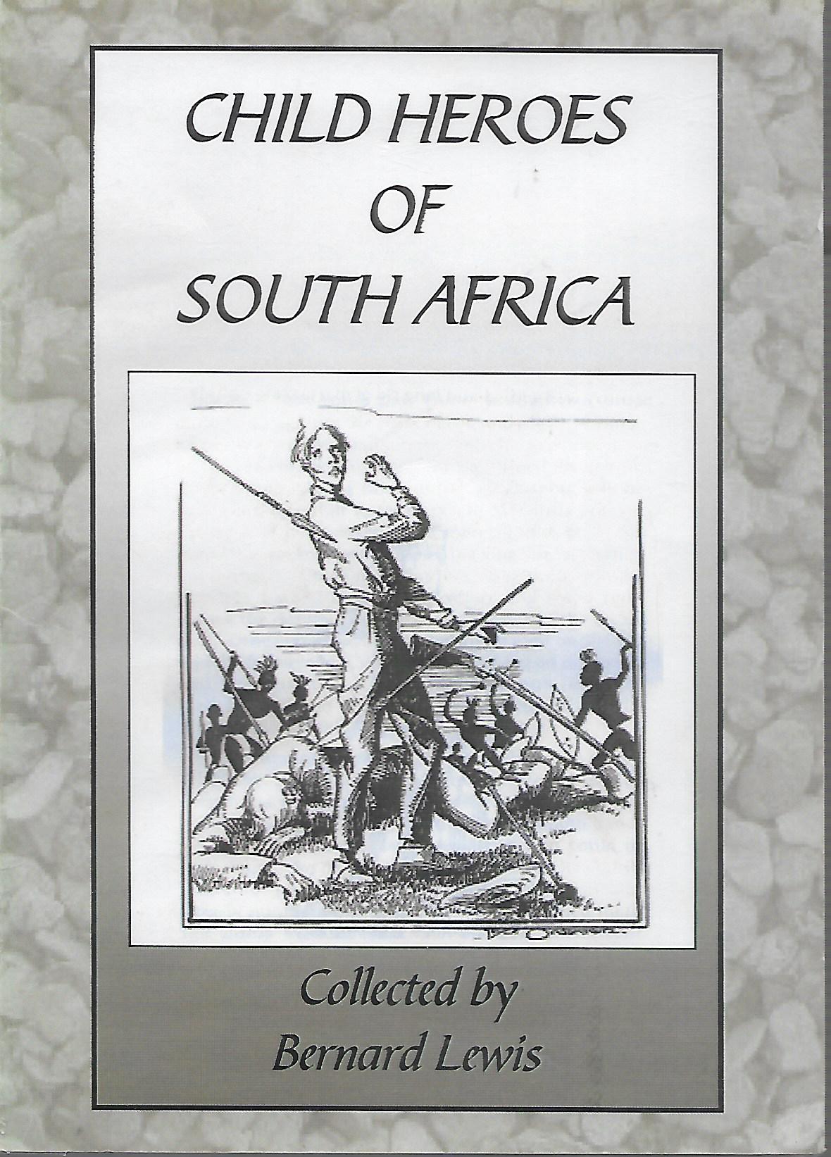 Child Heroes of South Africa by Bernard Lewis | Goodreads