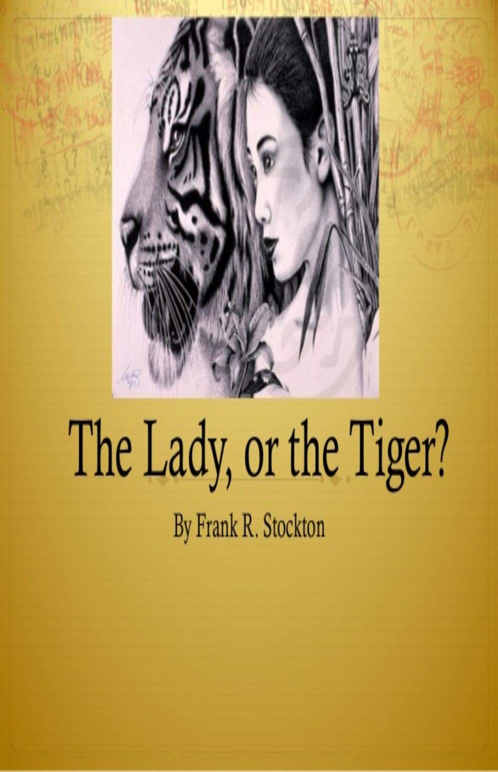 The Lady, or the Tiger? by Frank R. Stockton | Goodreads