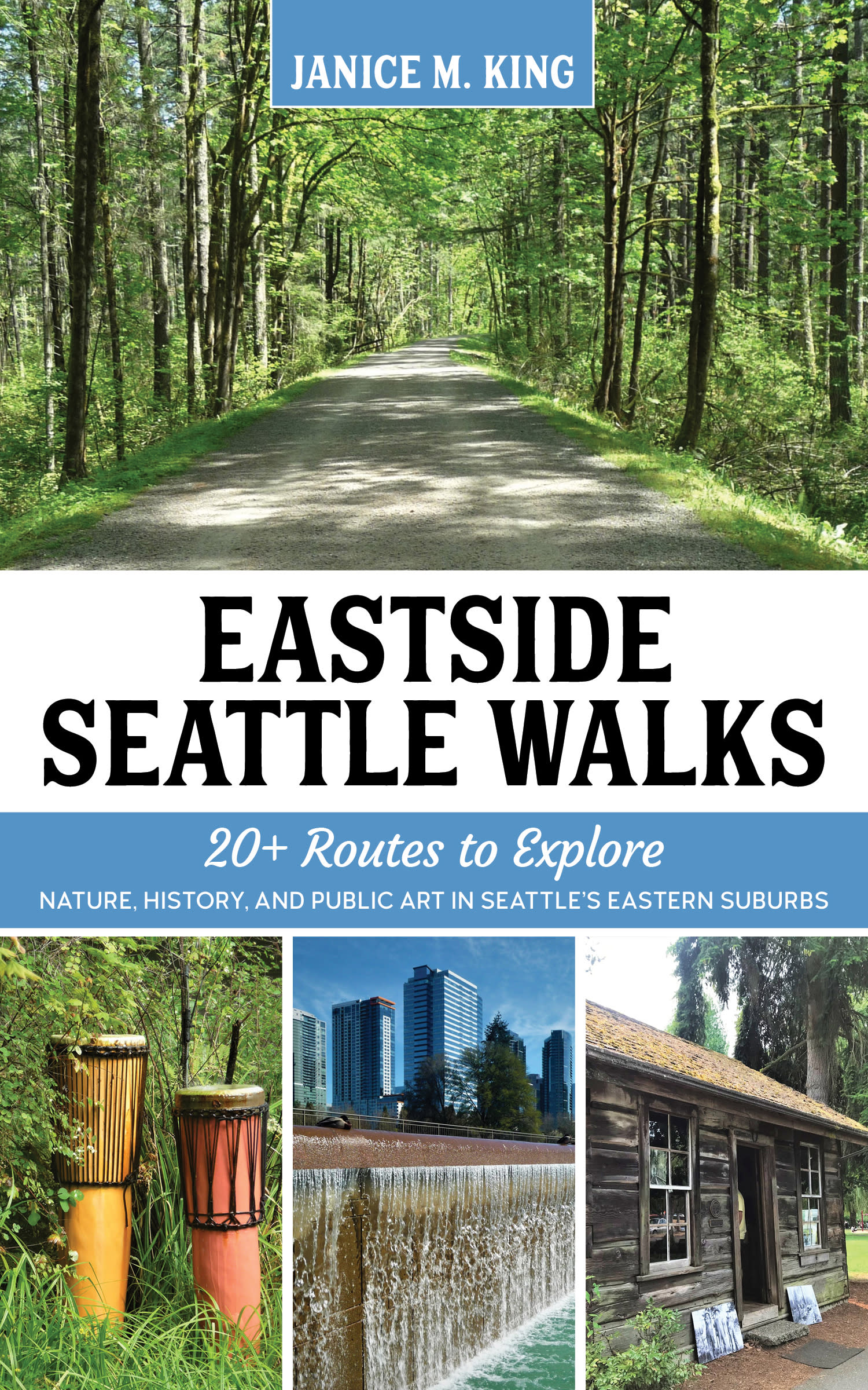 Eastside Seattle Walks: 20+ routes to explore nature, history, and ...