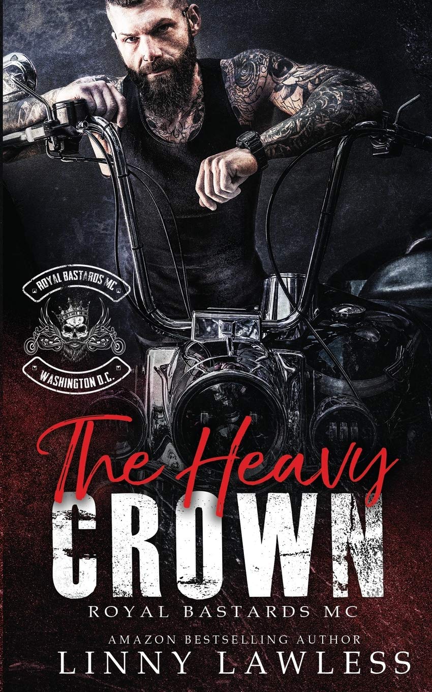The Heavy Crown: Washington, DC Chapter (Royal Bastards MC Book 1) by ...
