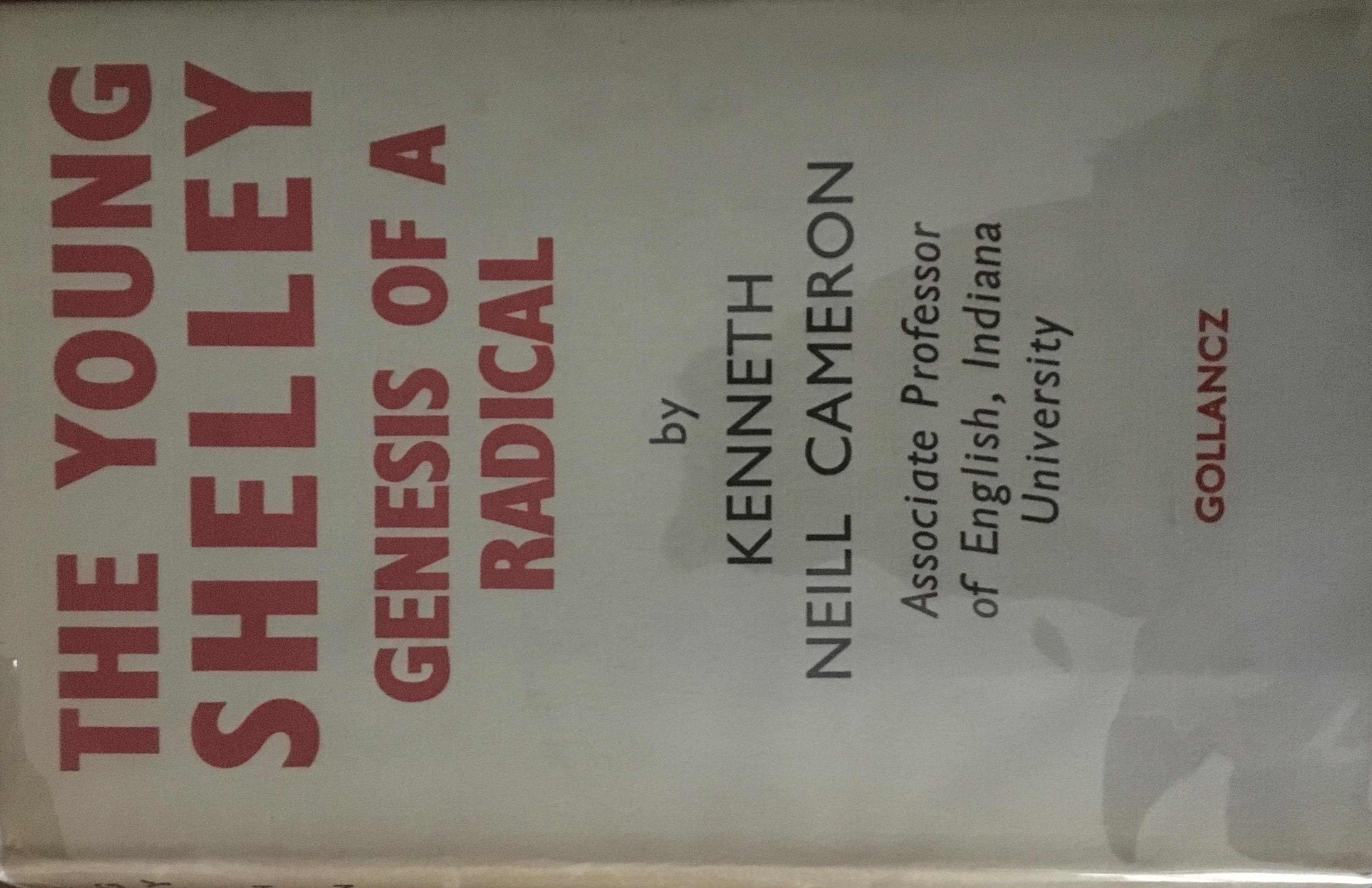 The young Shelley;: Genesis of a radical by Kenneth Neill Cameron ...