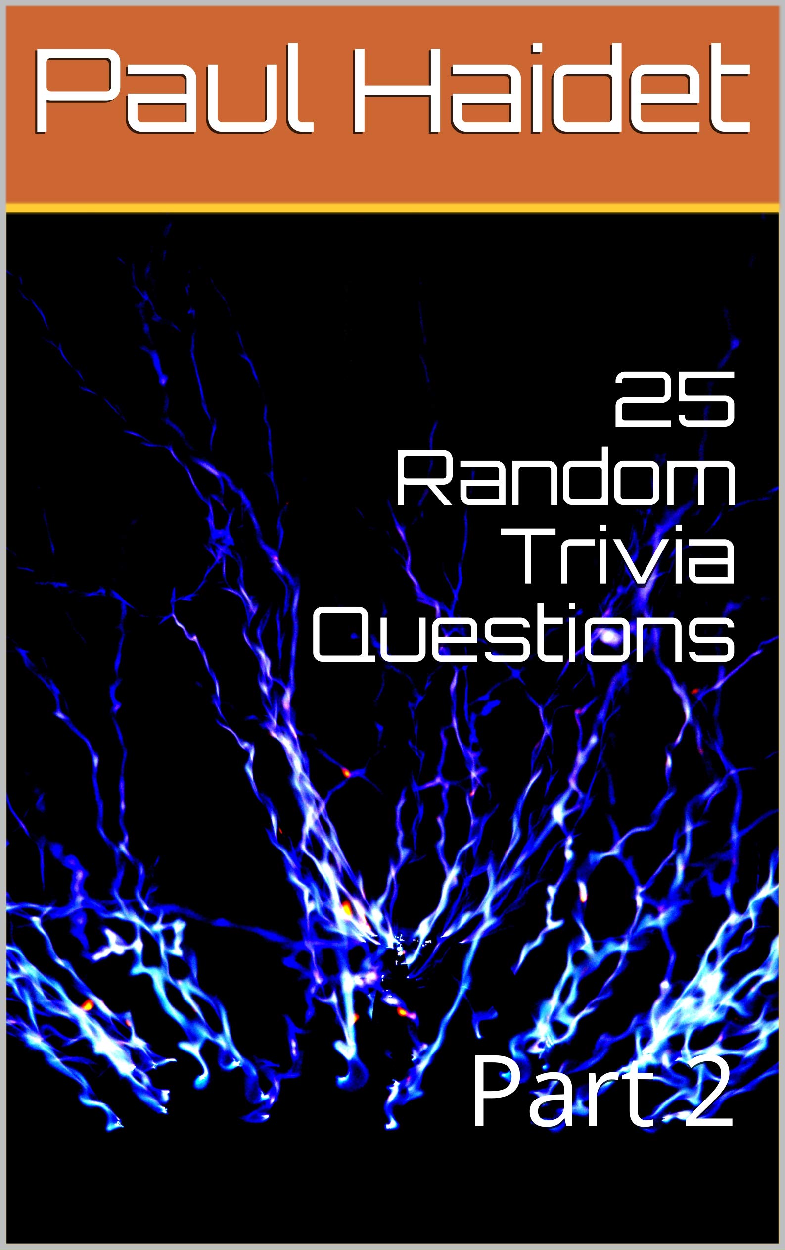 25 Random Trivia Questions: Part 2 by Paul Haidet | Goodreads