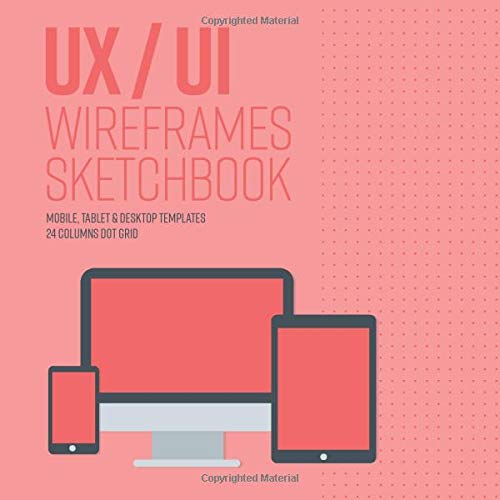 UX/UI design notebook wireframe sketchbook: Responsive sketchpad for your apps or web projects ...