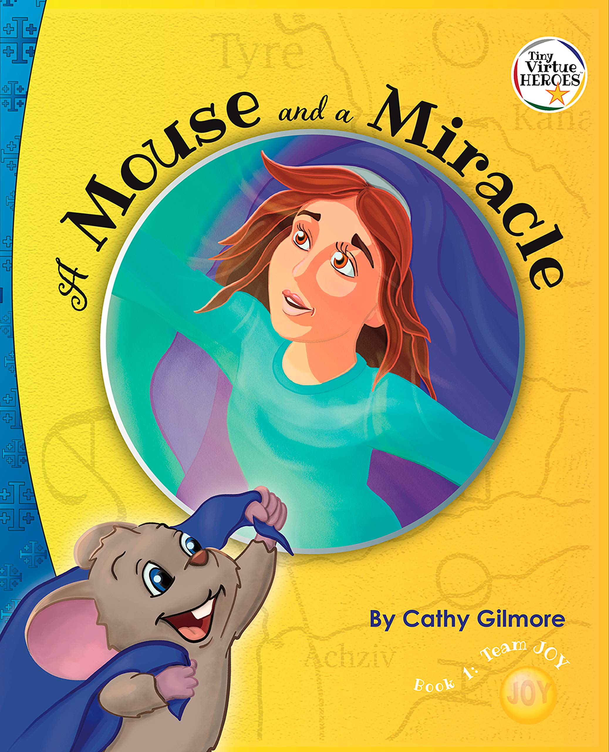 A Mouse and a Miracle: Book One in the Tiny Virtue Heroes series by ...