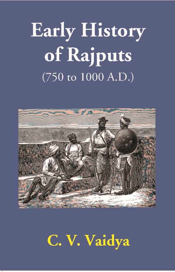 Early History of Rajputs by Chintaman Vinayak Vaidya | Goodreads