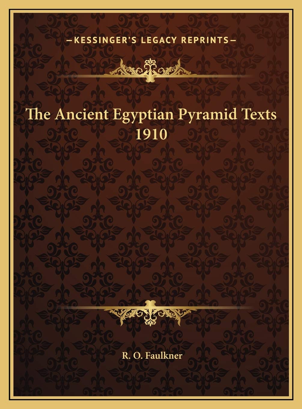 The Ancient Egyptian Pyramid Texts 1910 by R.O. Faulkner | Goodreads