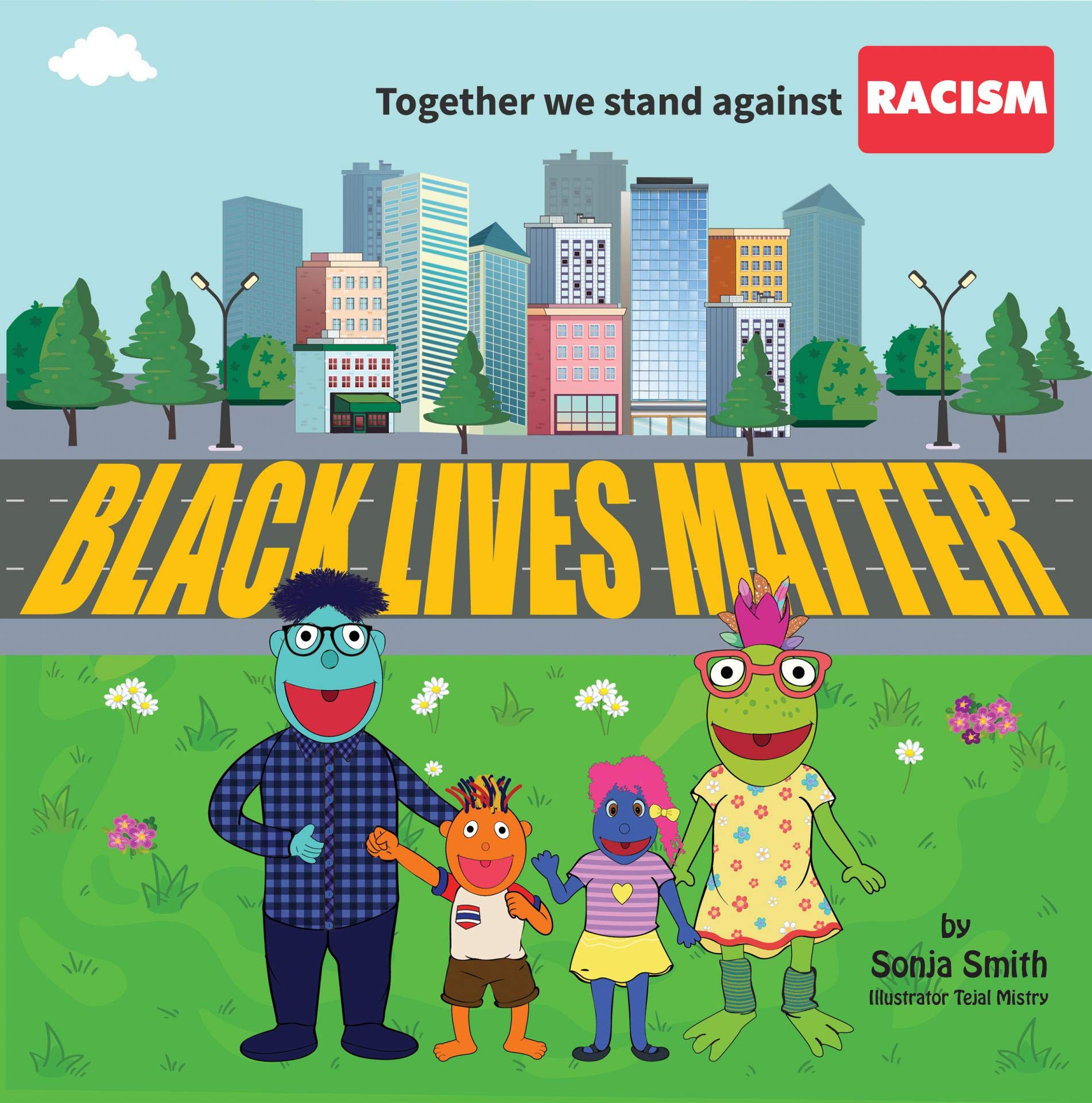 Together We Stand Against Racism: Black Lives Matter by Sonja Smith ...