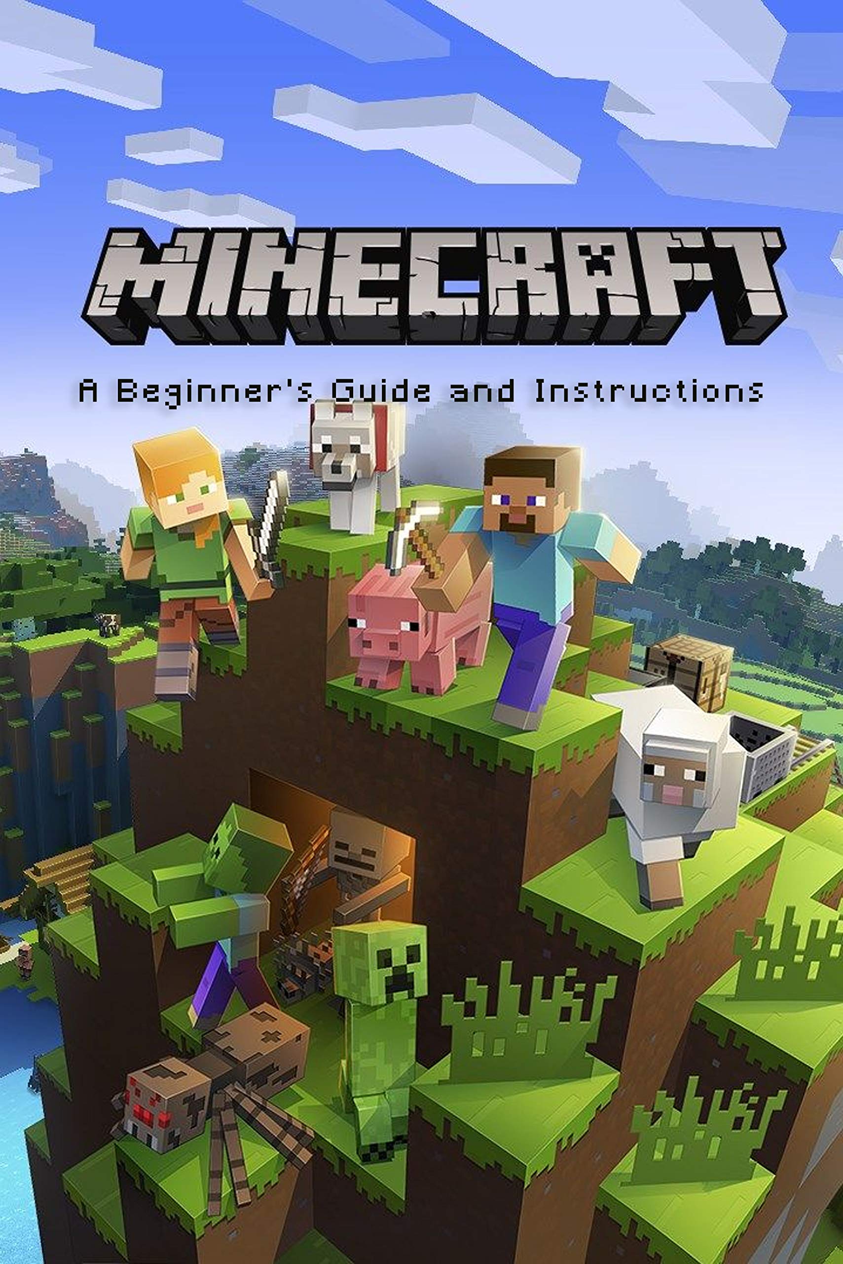 Minecraft : A Beginner’s Guide and Instructions by Dori Dutton | Goodreads