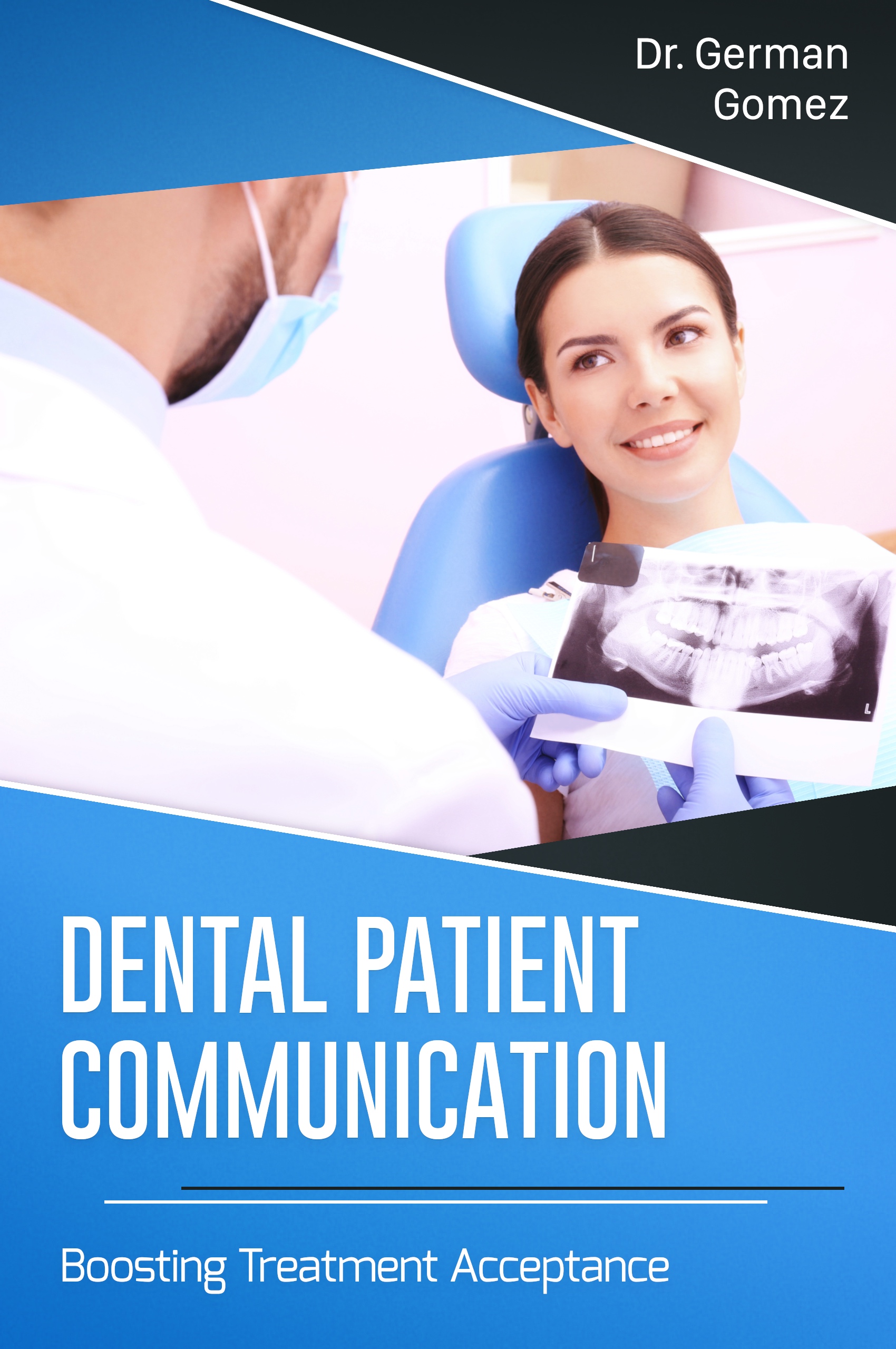 Dental Patient Communication by German Gomez | Goodreads