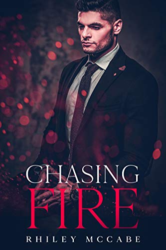 Chasing Fire (In The Line of Fire #2) by Rhiley McCabe | Goodreads